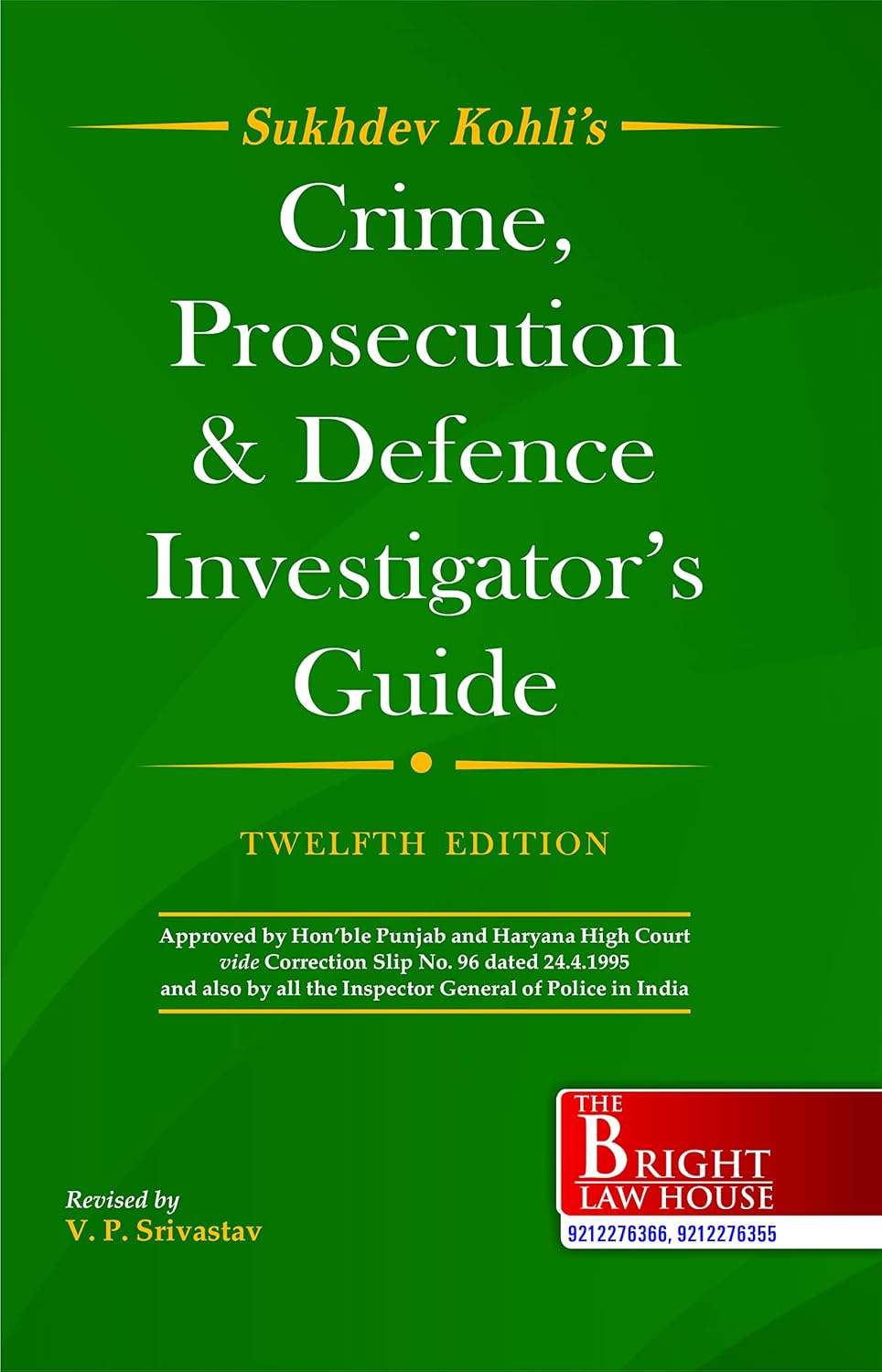 CRIME, PROSECUTION & DEFENCE INVESTIGATOR'S GUIDE [ISBN-: 9789394119000 ...
