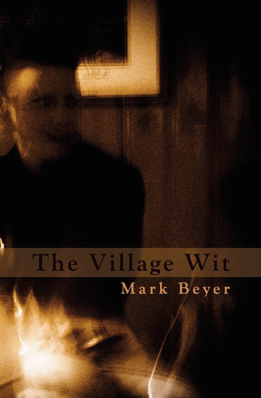 Amazon.com: The Village Wit: 9781453757550: Beyer, Mark: Books