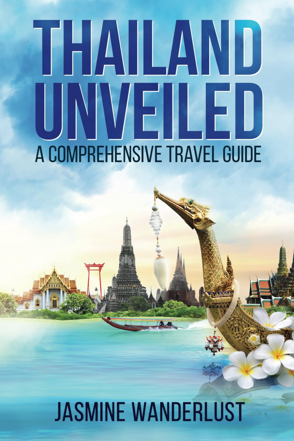 Snapklik.com : Thailand Unveiled: A Comprehensive Travel Guide