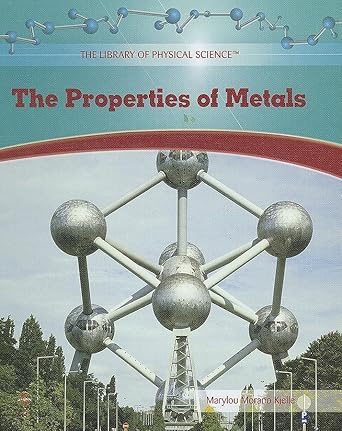 The Properties of Metals (The Library of Physical Science): Kjelle ...