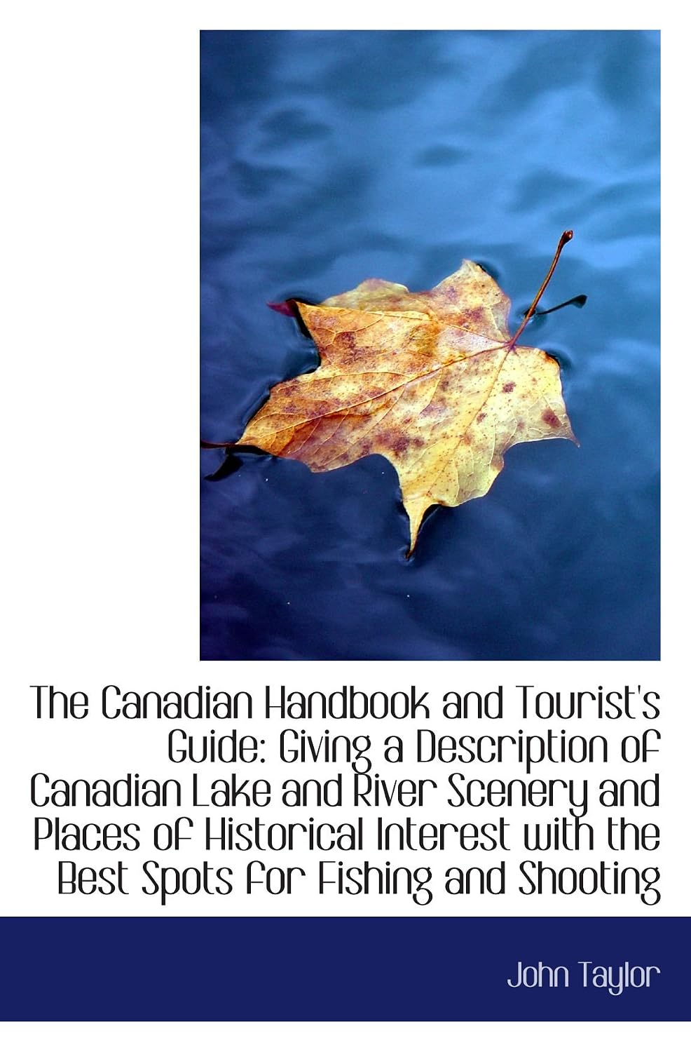 Amazon.com: The Canadian Handbook and Tourist's Guide: Giving a ...