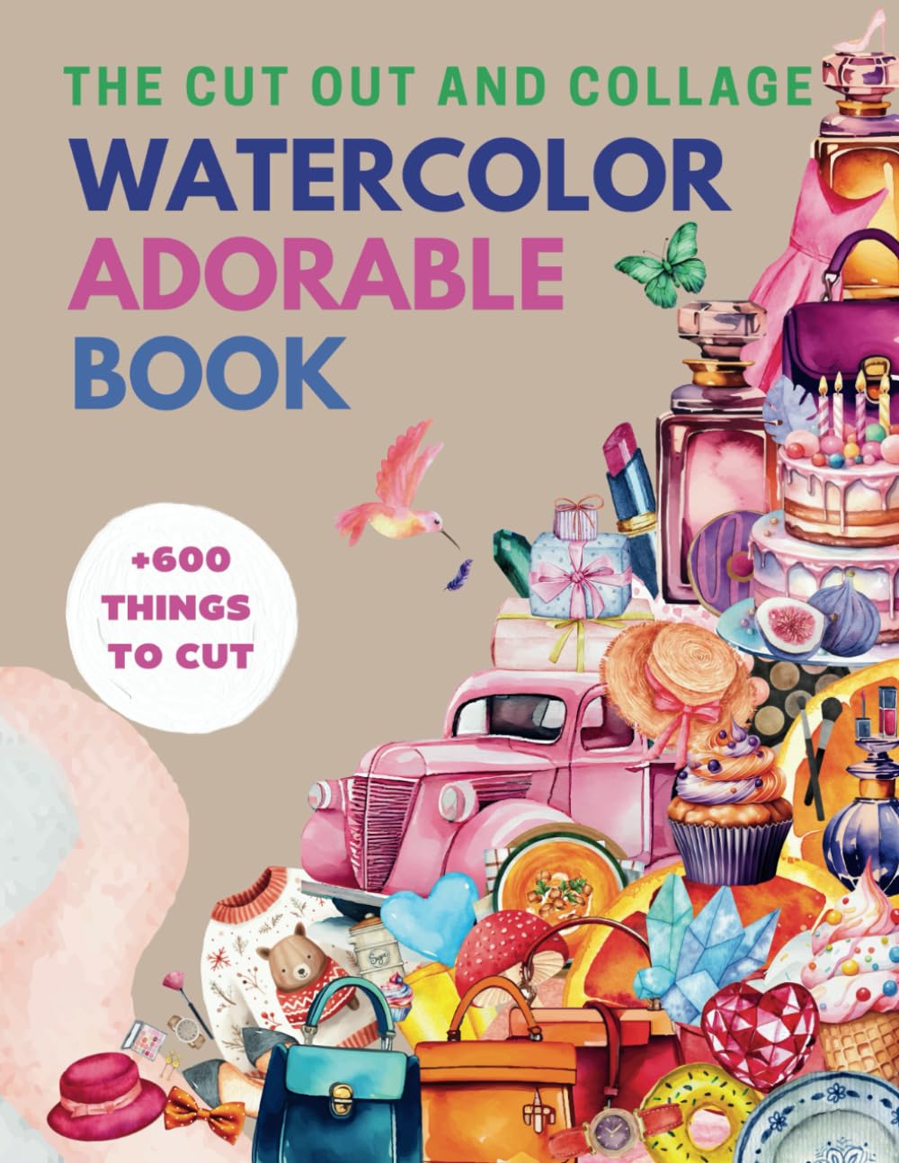 The Cut Out and Collage Watercolor Adorable Book: High-Quality Pretty ...