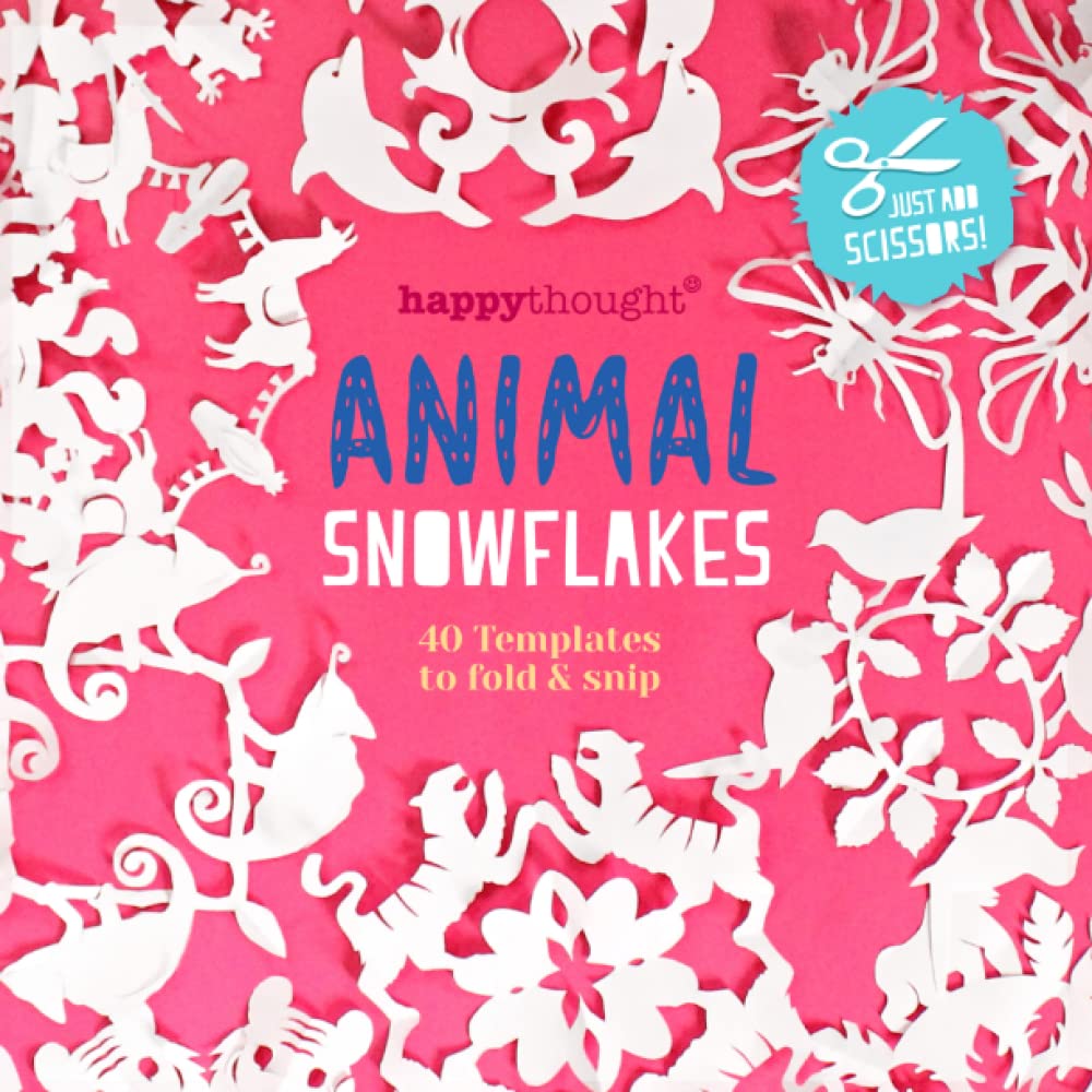 Animal Snowflakes 40 templates to fold and snip: Just add scissors ...