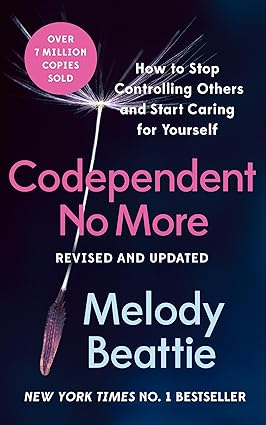 Codependent No More: How to Stop Controlling Others and Start Caring for Yourself: Amazon.co.uk ...