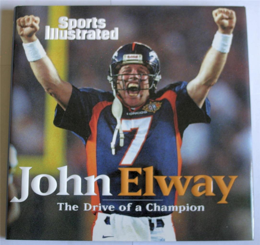 Amazon | JOHN ELWAY: THE DRIVE OF A CHAMPION | Sports Illustrated ...