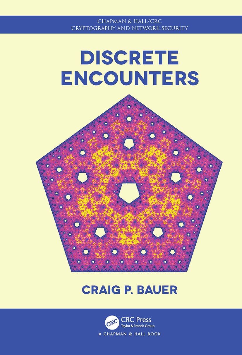 Discrete Encounters (Chapman & Hall/CRC Cryptography and Network ...
