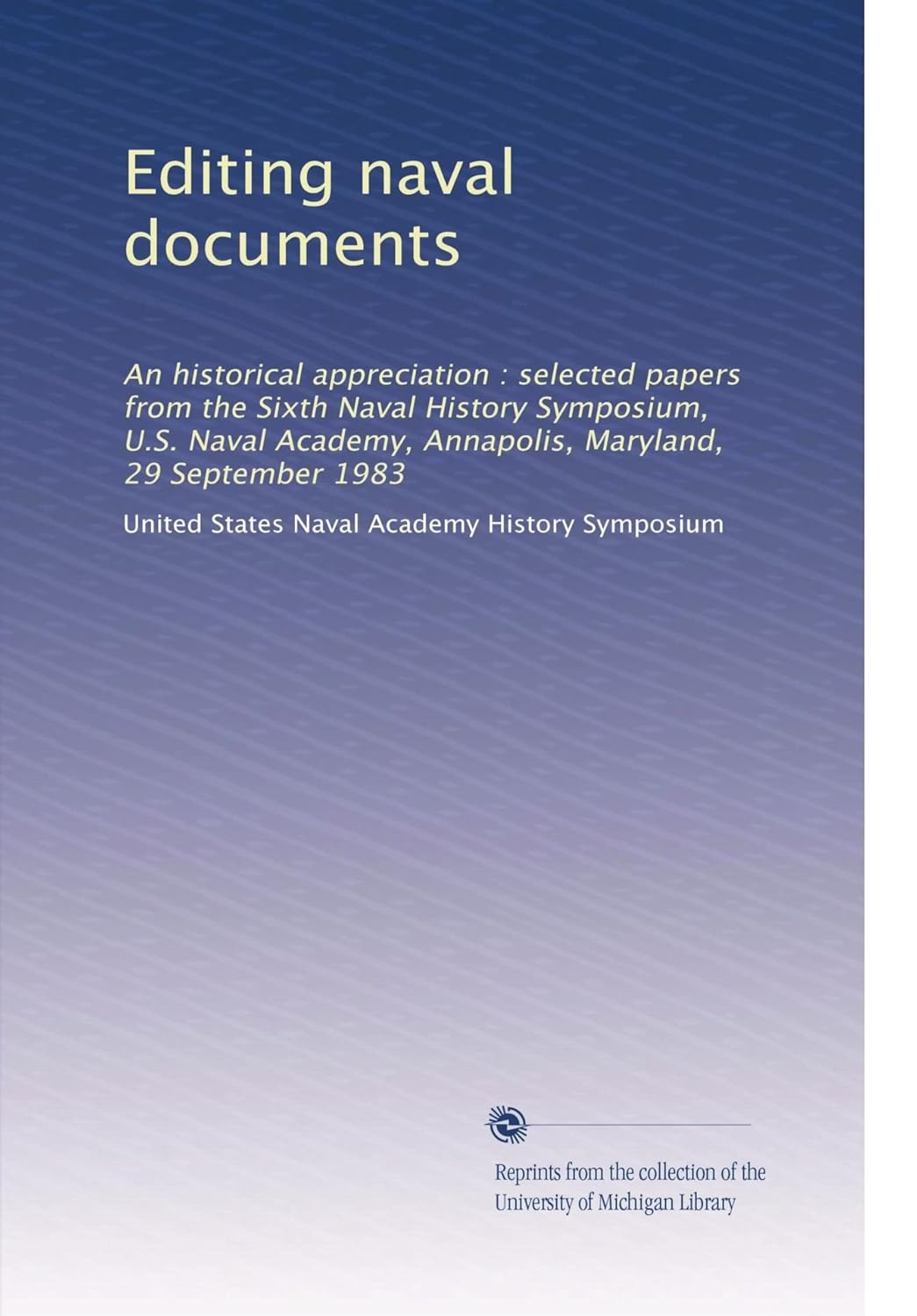 Amazon.com: Editing naval documents: An historical appreciation ...