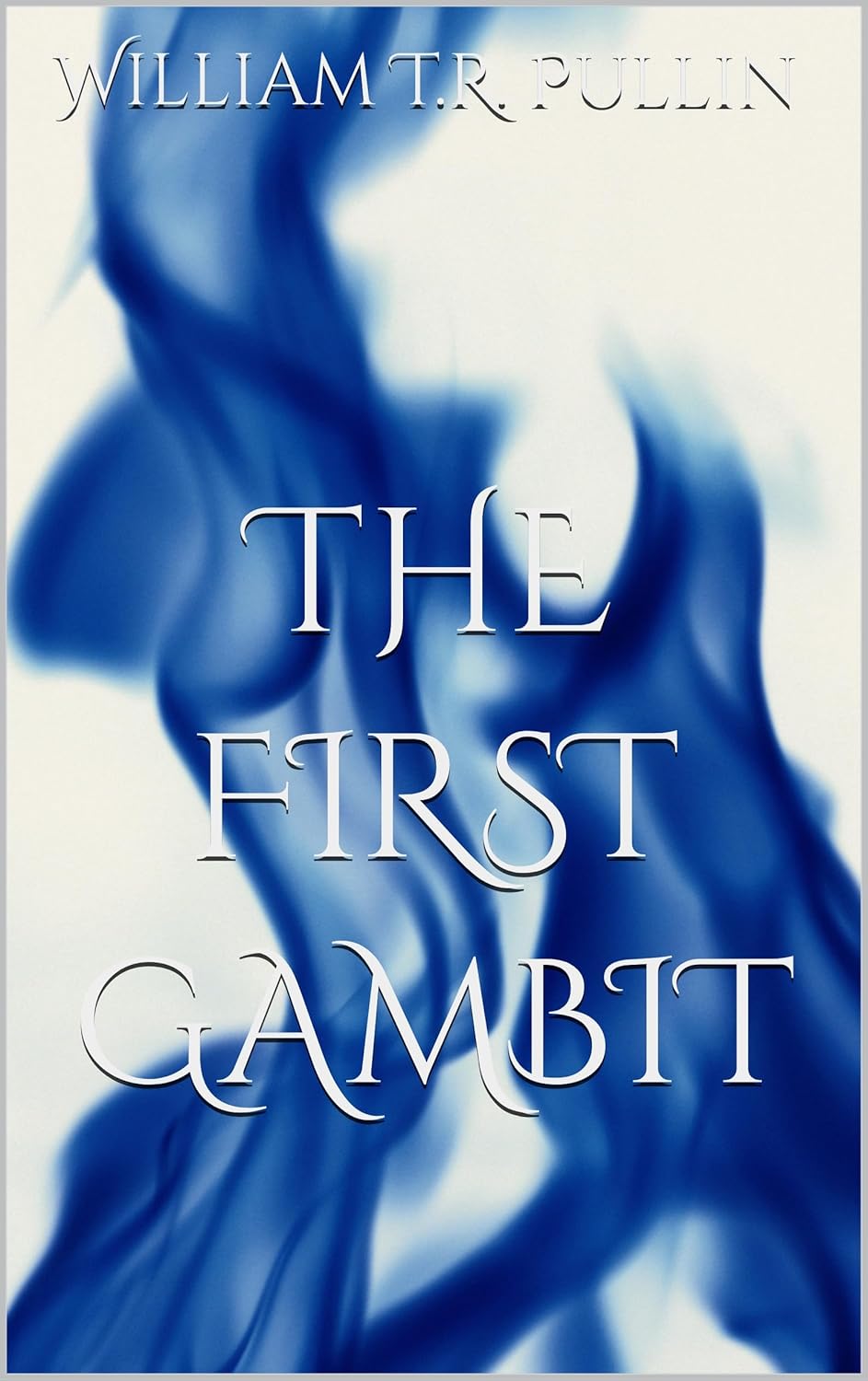 Amazon.com: The First Gambit eBook : Pullin, William: Kindle Store