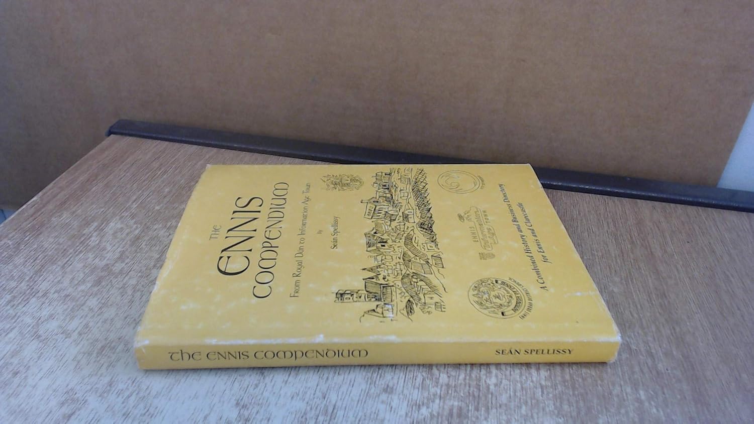 The Ennis compendium: From royal dún to information age town : a ...