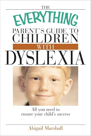 Amazon.com: The Everything Parent's Guide To Children With Dyslexia ...