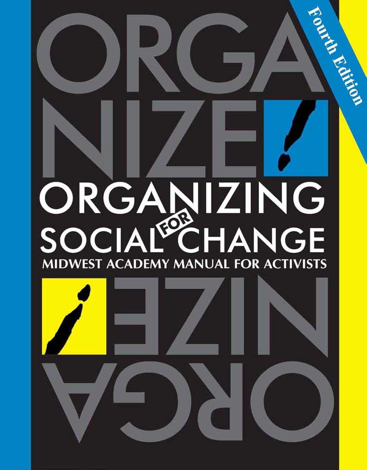 Organizing for Social Change: Midwest Academy Manual for Activists ...