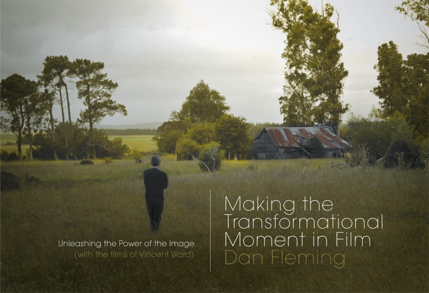 Making the Transformational Moment in Film: Unleashing the Power of the ...