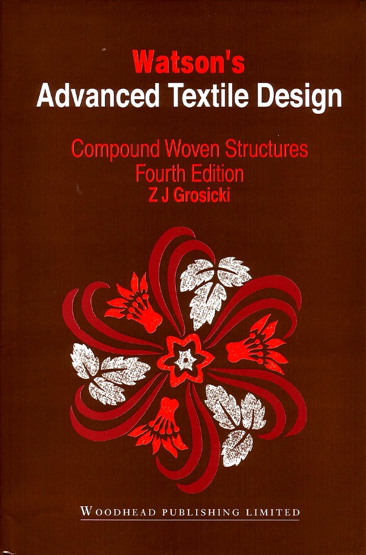 Watson’s Advanced Textile Design: Compound Woven Structures (Woodhead ...