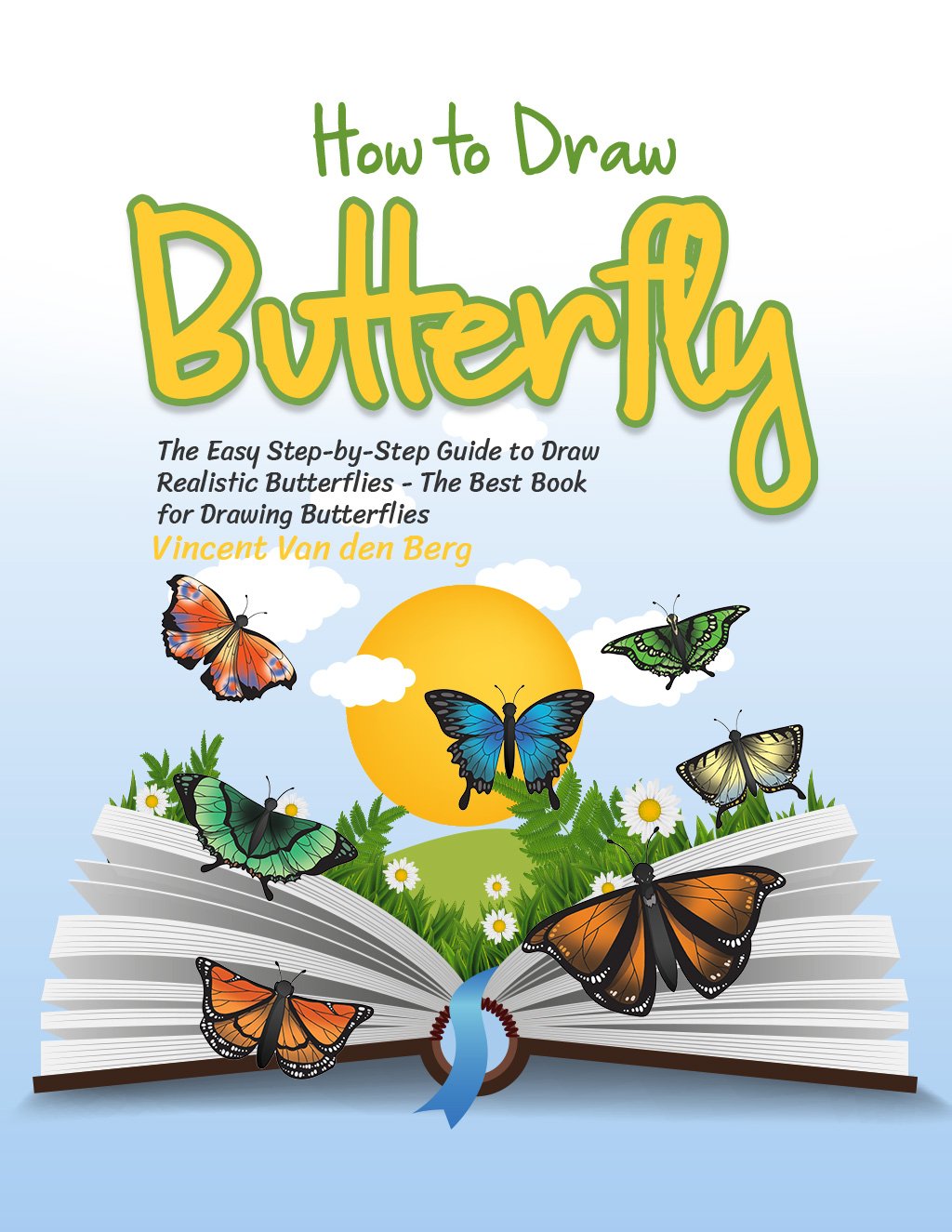 Buy How to Draw Butterfly: The Easy Step-by-Step Guide to Draw ...