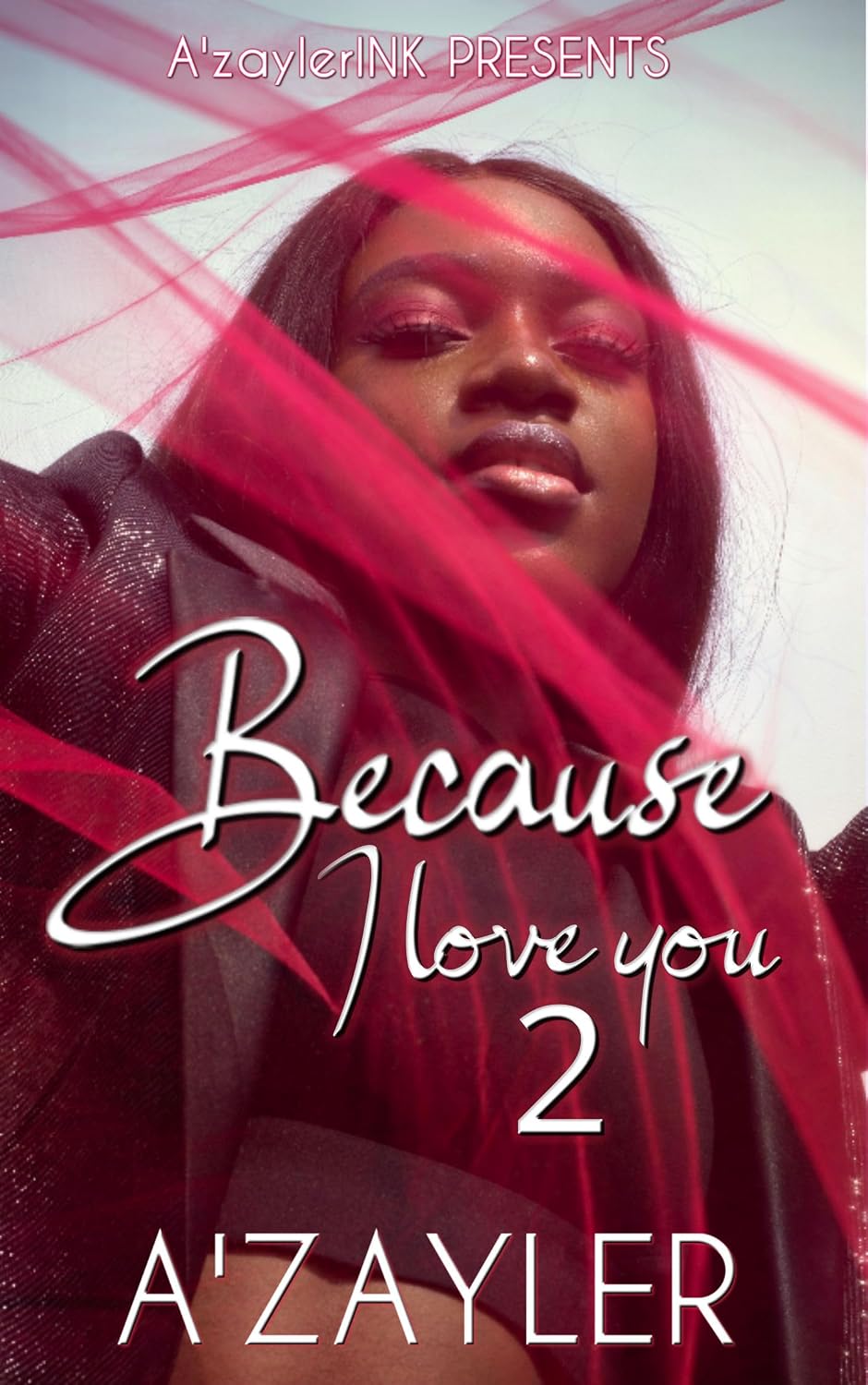 Because I Love You 2 - Kindle edition by A'zayler. Literature & Fiction ...