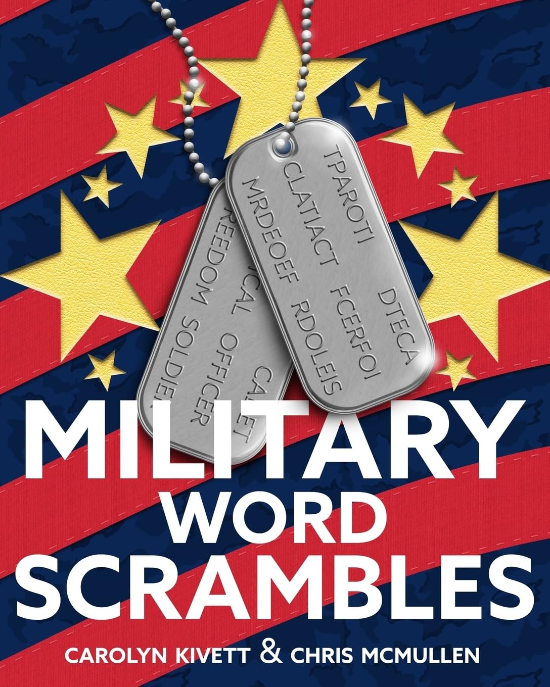 Military Word Scrambles: Kivett, Carolyn, McMullen, Chris ...