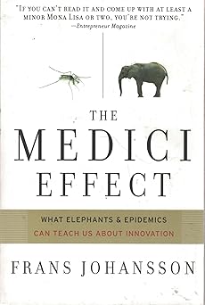Amazon.com: The Medici Effect: What Elephants and Epidemics Can Teach ...