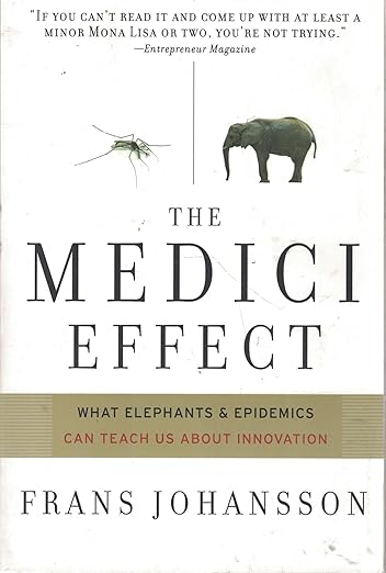 Amazon.com: The Medici Effect: What Elephants and Epidemics Can Teach ...