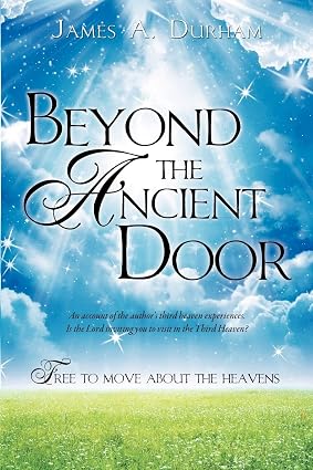 Beyond the Ancient Door: Durham, James A: 9781622307739: Amazon.com: Books