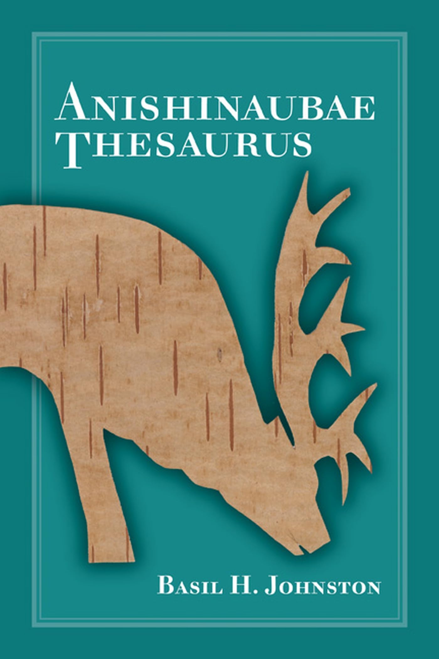 Anishinaubae Thesaurus: Johnston, Basil H.: 9780870137532: Books ...
