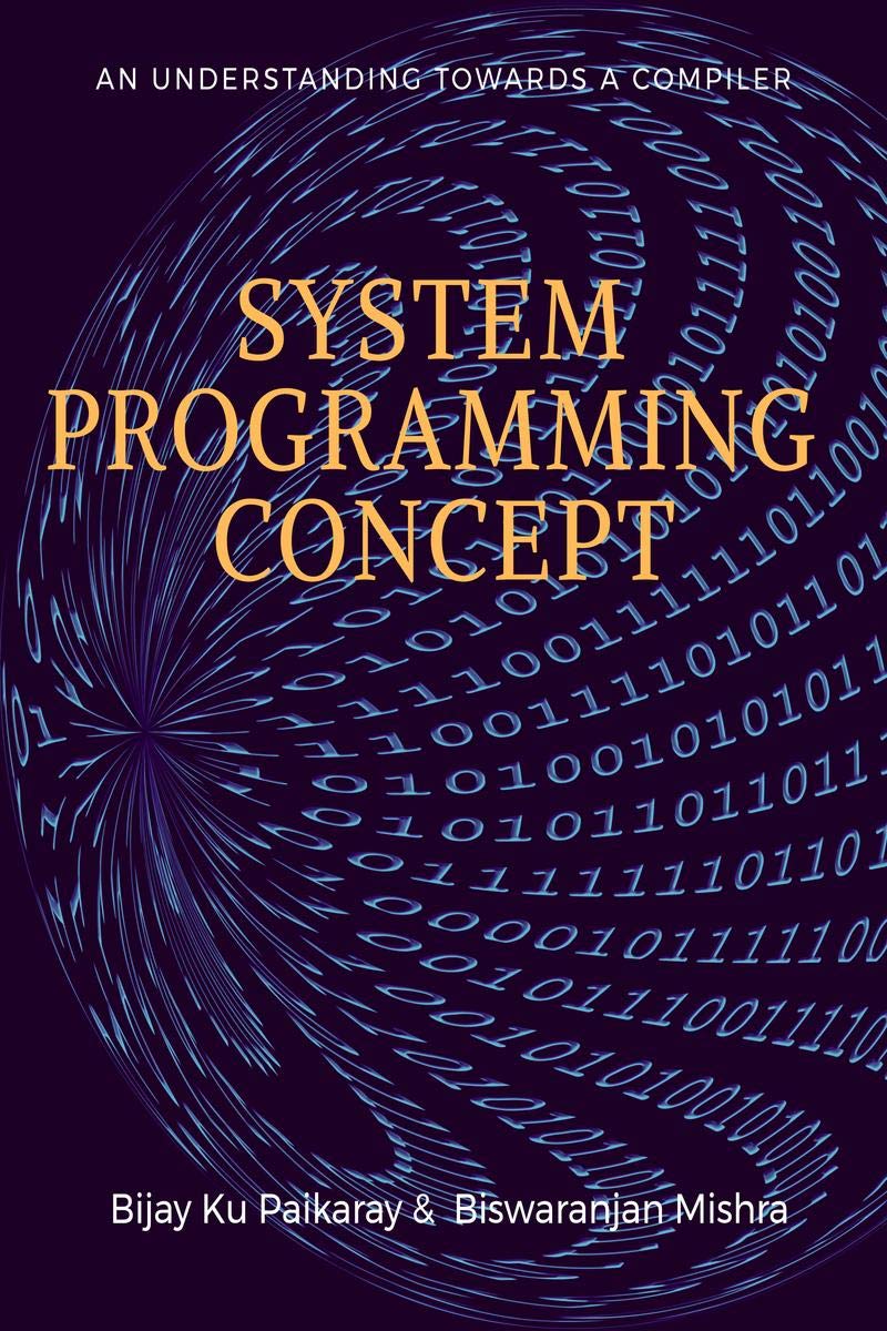 Buy System Programming Concept : An Understanding Towards A Compiler ...