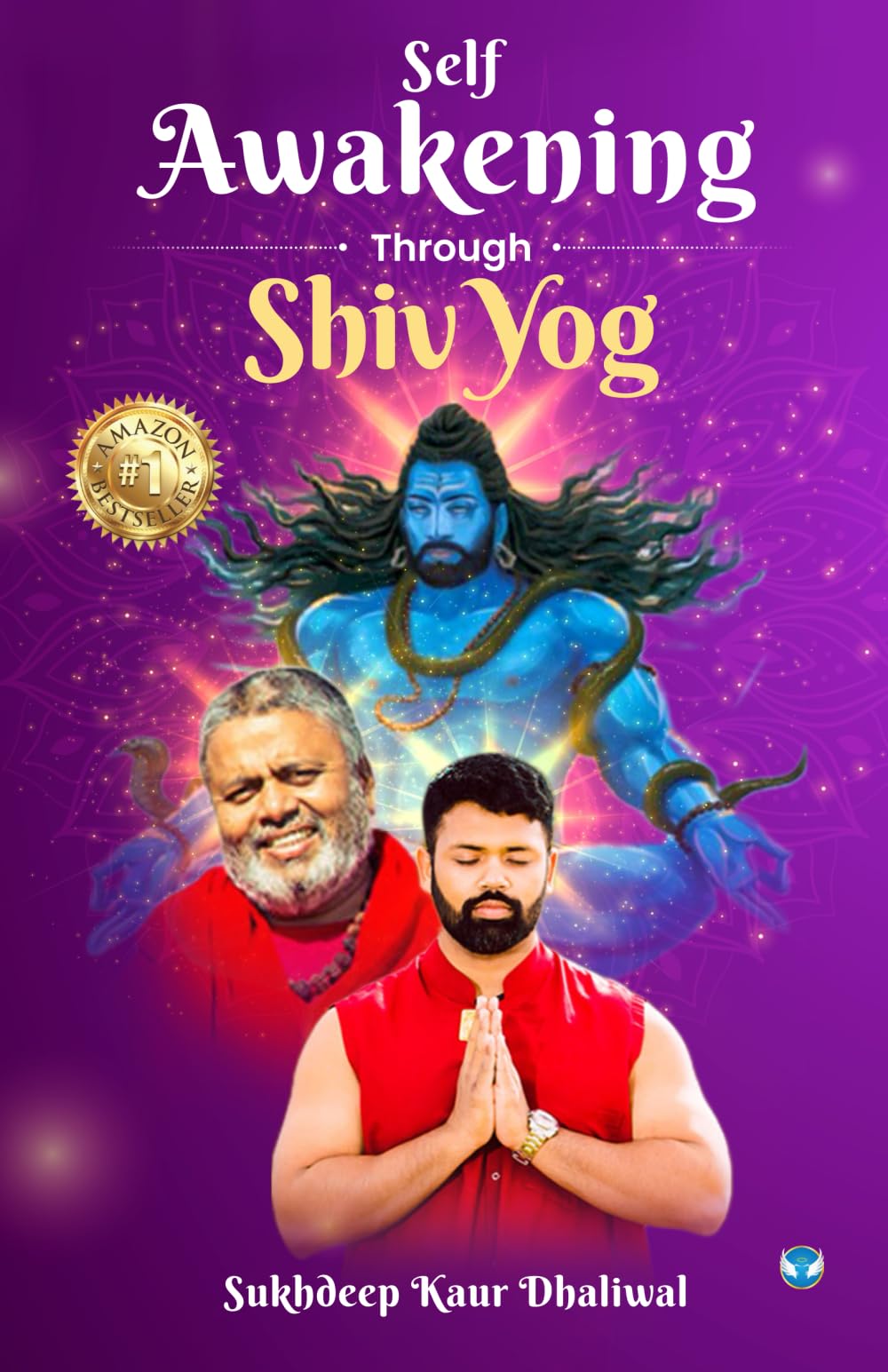 Self Awakening through Shiv Yog : Sukhdeep Kaur Dhaliwal: Amazon.in: Books