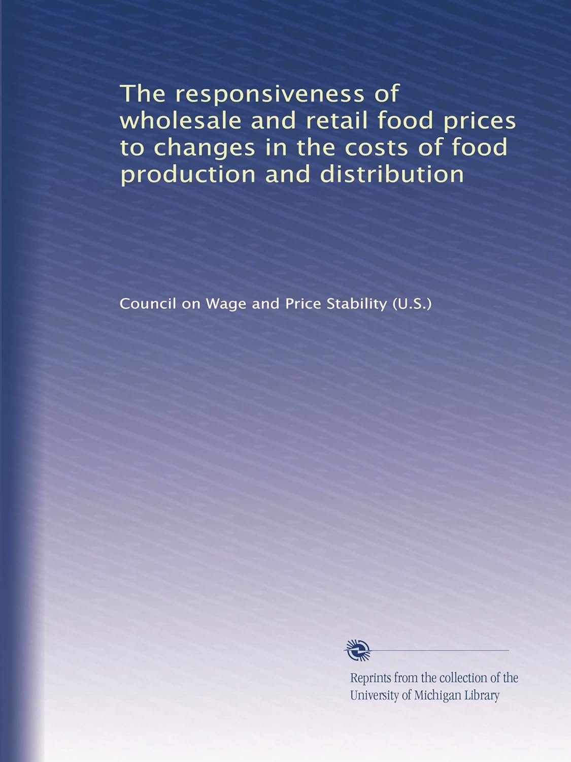The responsiveness of wholesale and retail food prices to changes in ...