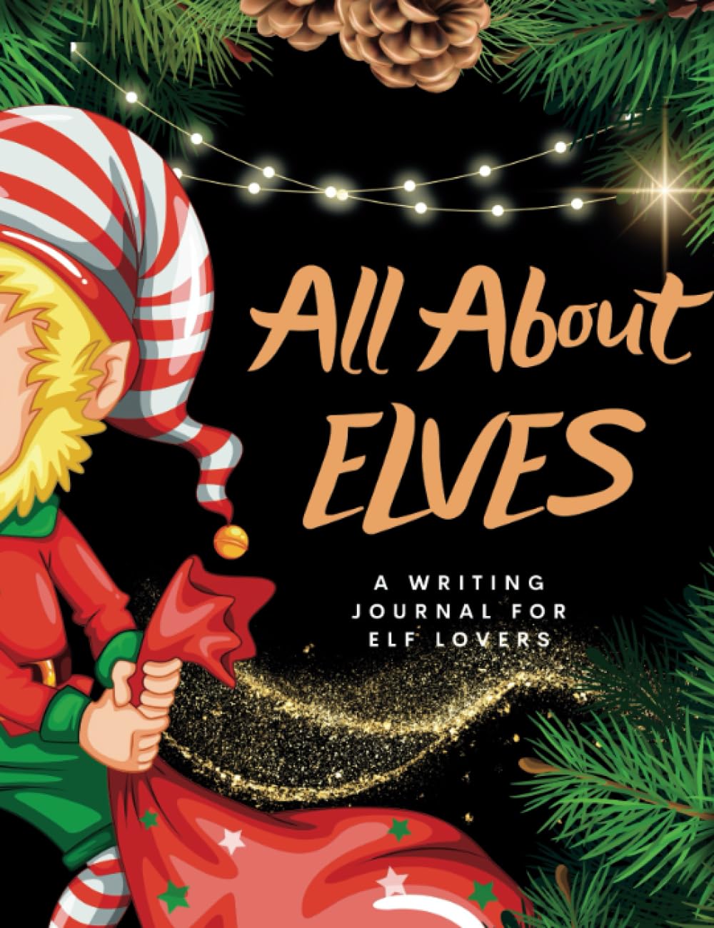 Amazon.com: All About Elves: A Writing Journal For Elf Lovers: Vanilla ...
