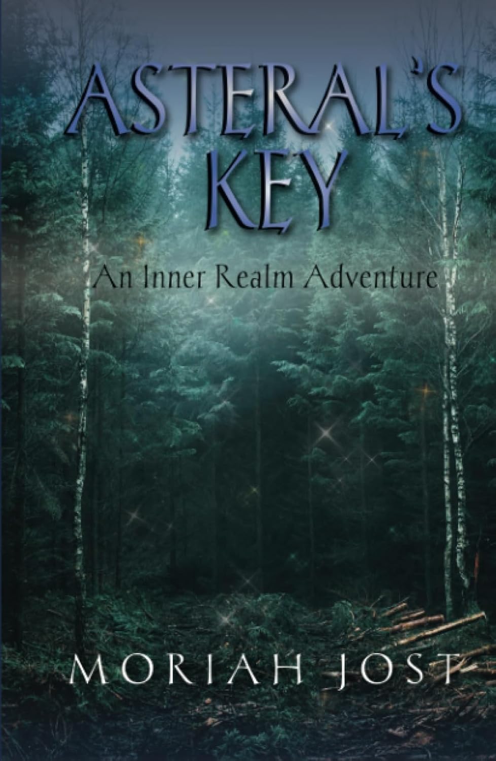 Asteral's Key: An Inner Realm Adventure: Jost, Moriah: 9798988035329 ...