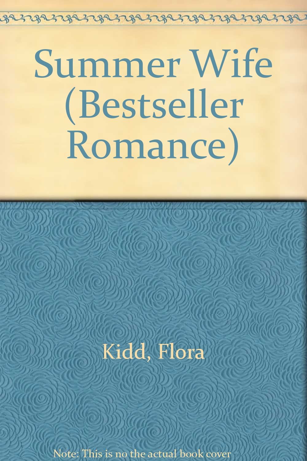 Summer Wife (Bestseller Romance): Flora Kidd: 9780263740653: Amazon.com ...