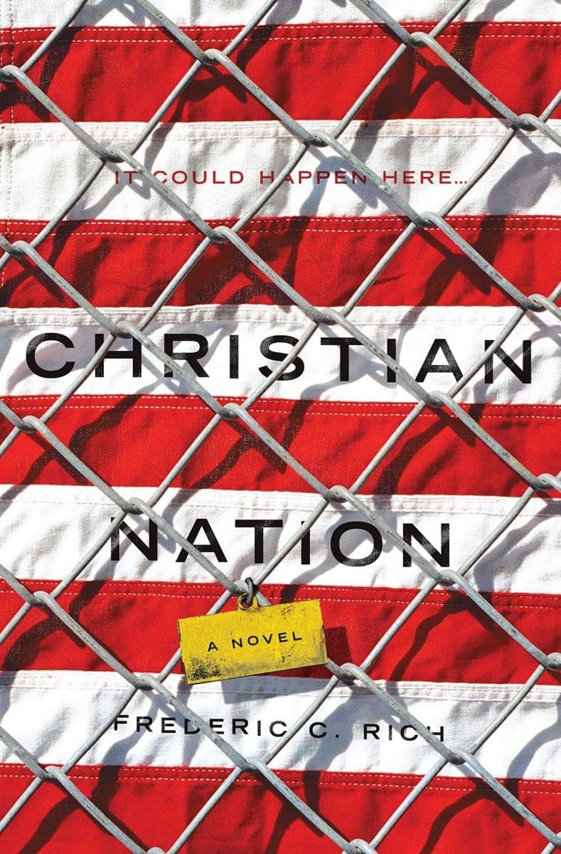 Christian Nation: A Novel: Rich, Frederic C.: 9780393240115: Amazon.com ...