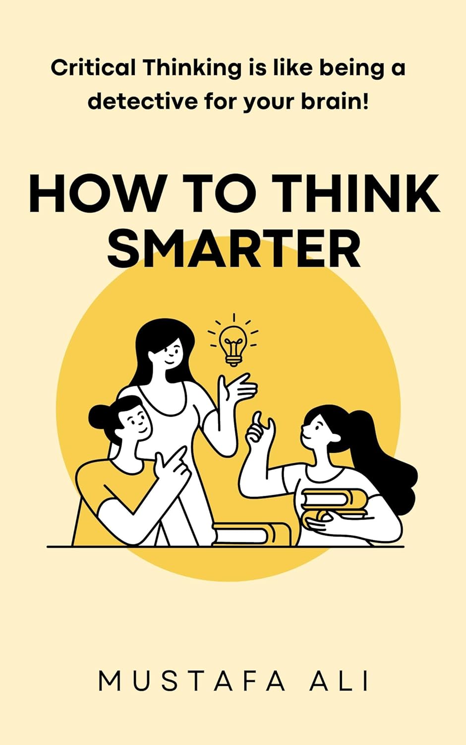 Amazon.com: How to think Smarter and Faster eBook : Ali, Mustafa ...