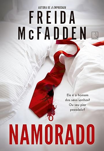 O namorado eBook : McFadden, Freida, Baptista Netto, Irinêo: Amazon.com.br: Livros