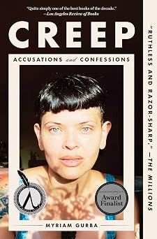 Amazon.com: Creep: Accusations and Confessions eBook : Gurba, Myriam ...