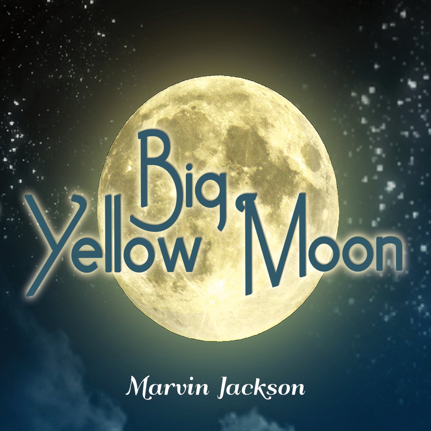Marvin Jackson - Big Yellow Moon - Amazon.com Music