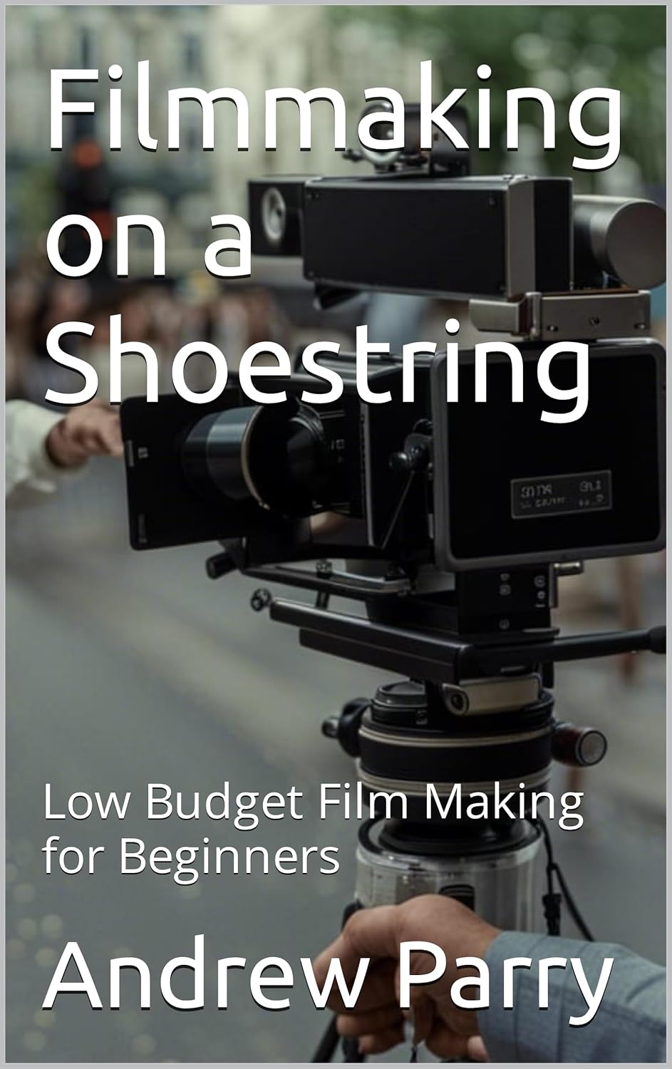 Amazon.com: Filmmaking on a Shoestring: Low Budget Film Making for ...