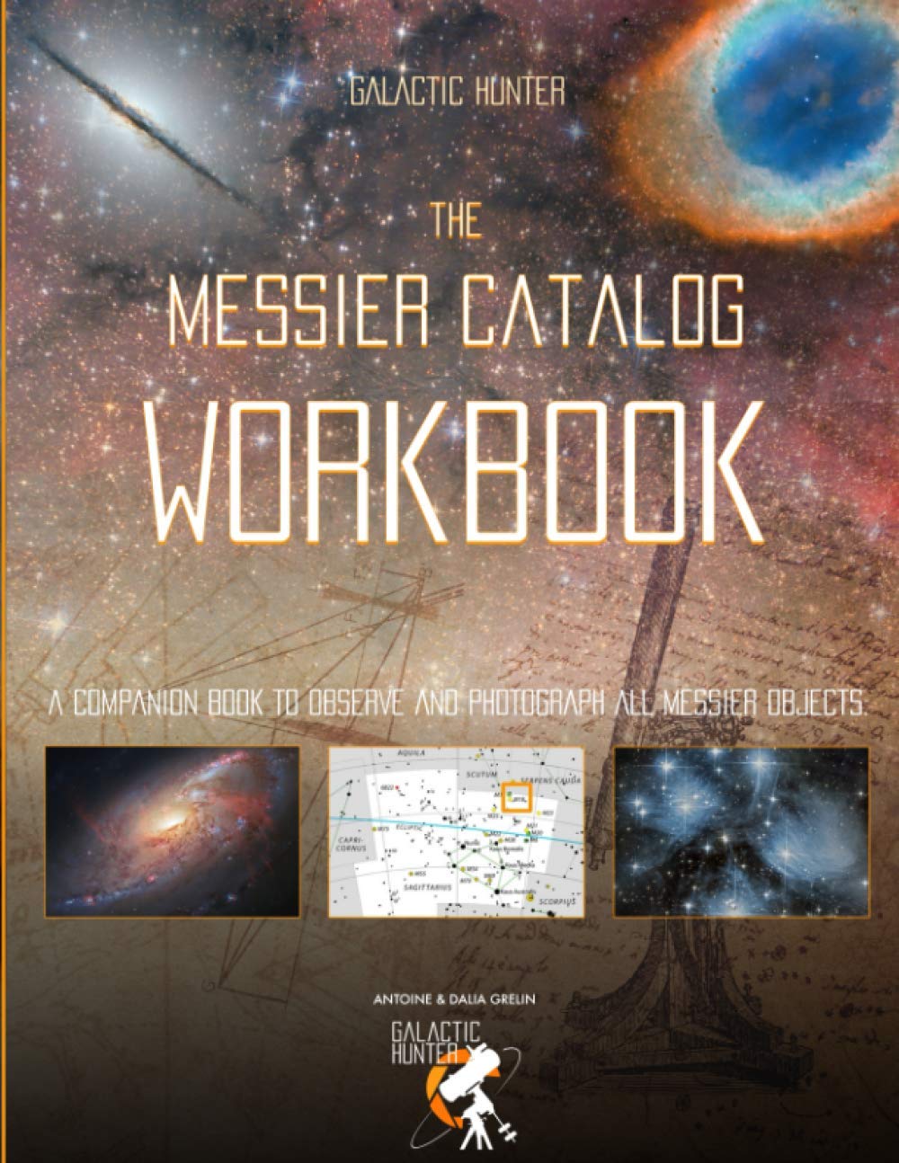 The Messier Catalog Workbook: A Complete guide to assist you on your ...