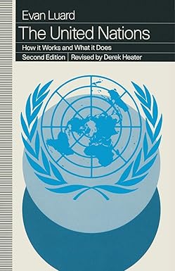 The United Nations: How it Works and What it Does: Luard, Evan, Heater ...