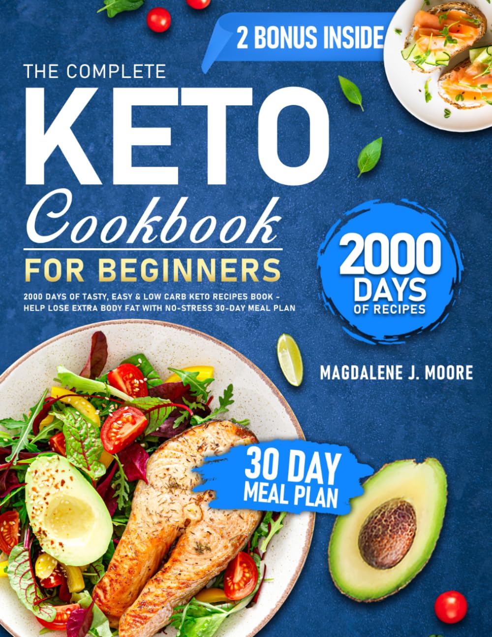 The Complete Keto Cookbook for Beginners: 2000 Days of Tasty, Easy ...
