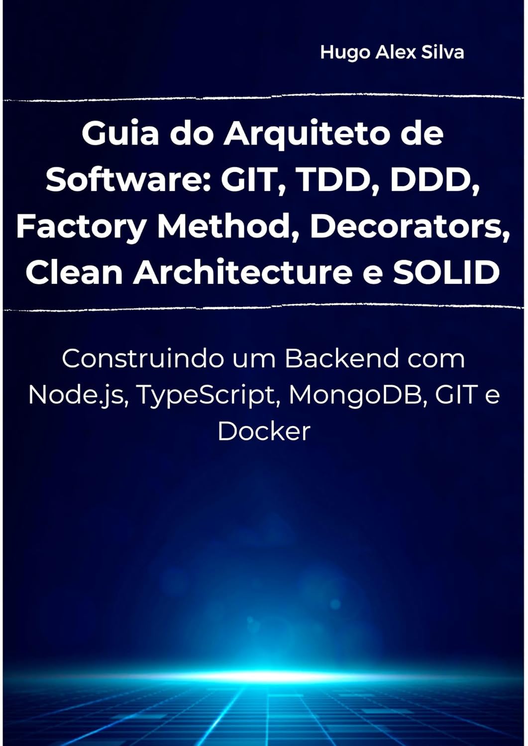 Guia do Arquiteto de Software: GIT, TDD, DDD, Factory Method ...