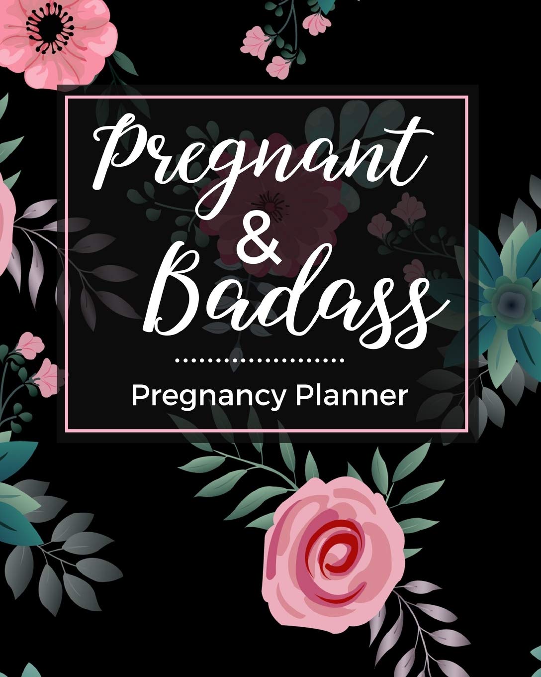 Pregnancy Planner - Pregnant & Badass: Pregnancy Journal | Maternity ...