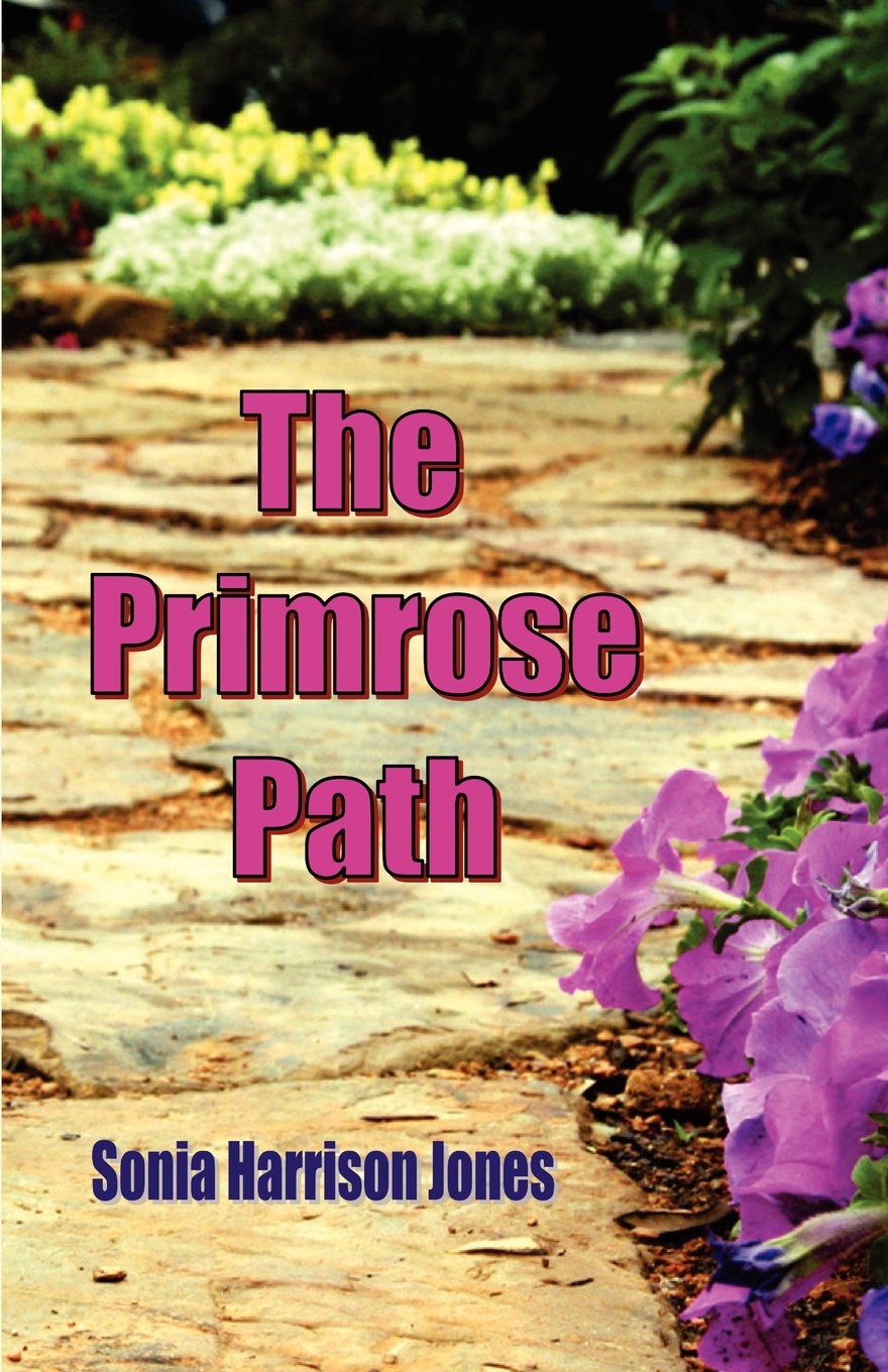 The Primrose Path: Jones, Sonia Harrison: 9780978176143: Amazon.com: Books