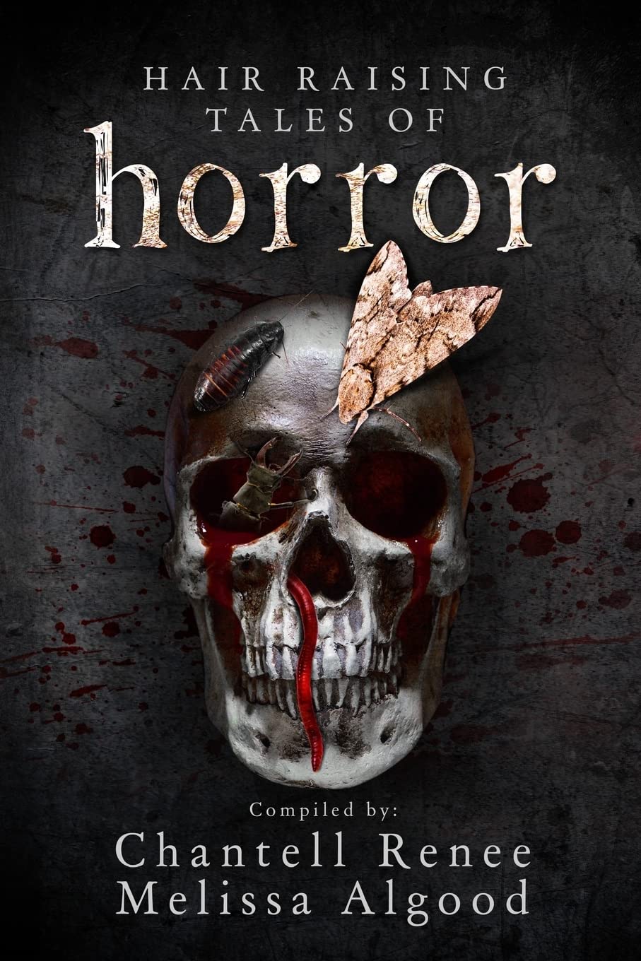 Hair Raising Tales of Horror: Renee, Chantell, Algood, Melisa, Harwell ...