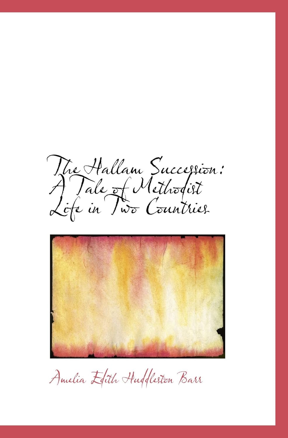 Amazon.com: The Hallam Succession: A Tale of Methodist Life in Two ...