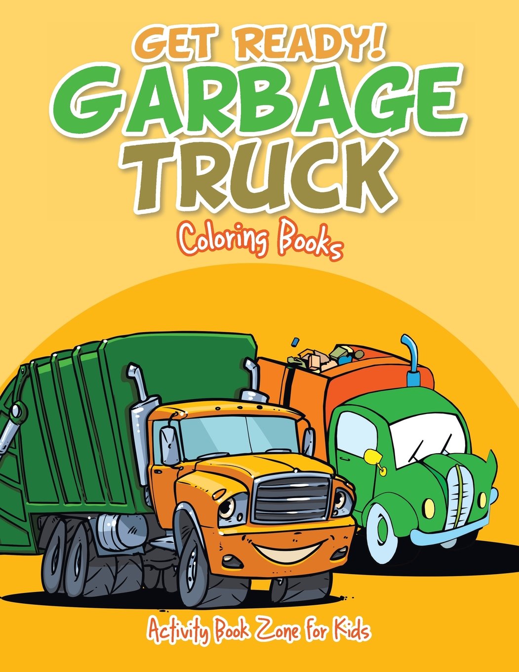 Get Ready! Garbage Truck Coloring Books: for Kids, Activity Book Zone ...