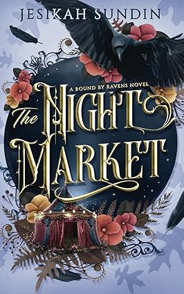The Night Market: A Standalone Fae Fantasy Forbidden Romance (A Bound By Ravens Novel): Amazon ...