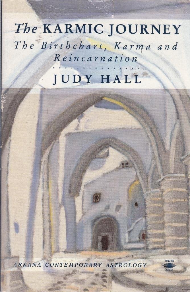 The Karmic Journey;the Birthchart, Karma And Reincarnation (Arkana ...