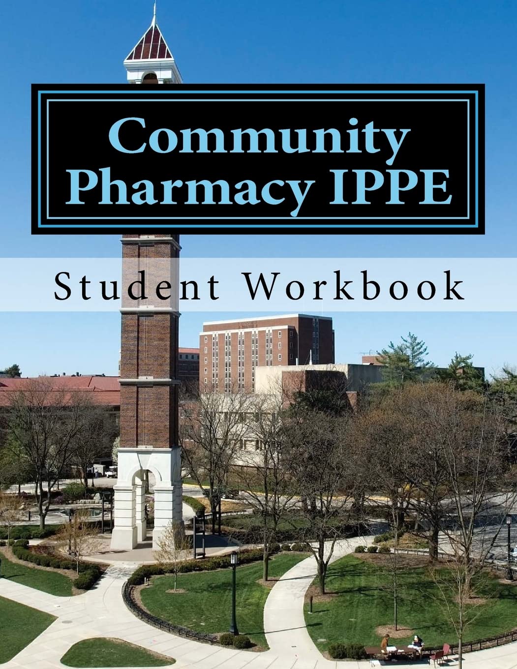 Community Pharmacy IPPE: Student Workbook: Darbishire PharmD, Patricia ...