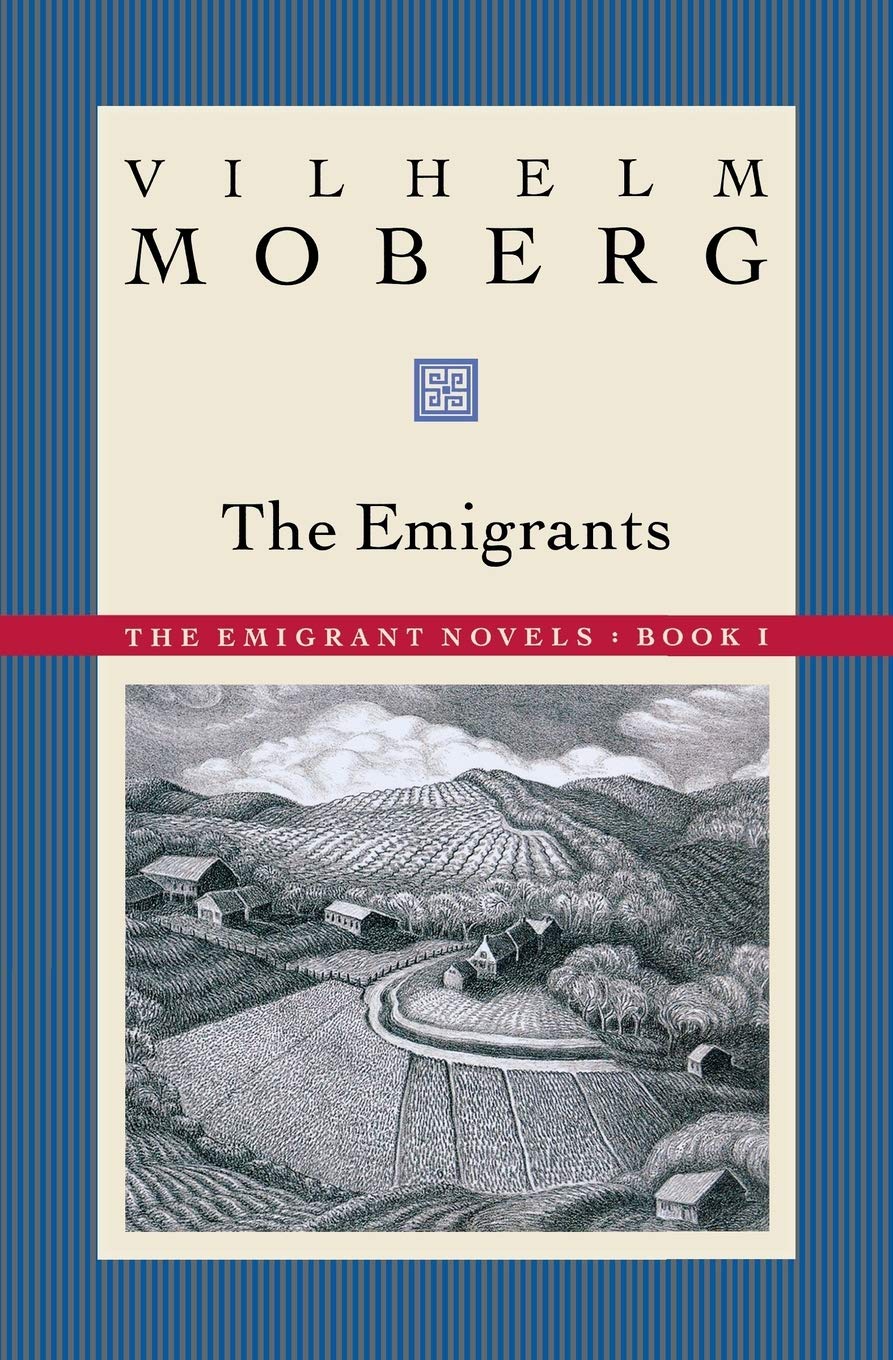 The Emigrants: The Emigrant Novels: Book I: Vilhelm Moberg ...