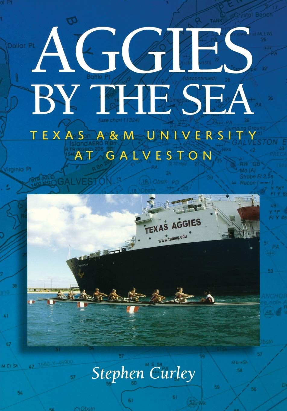 Aggies by the Sea: Texas A&M University at Galveston: Curley, Stephen ...